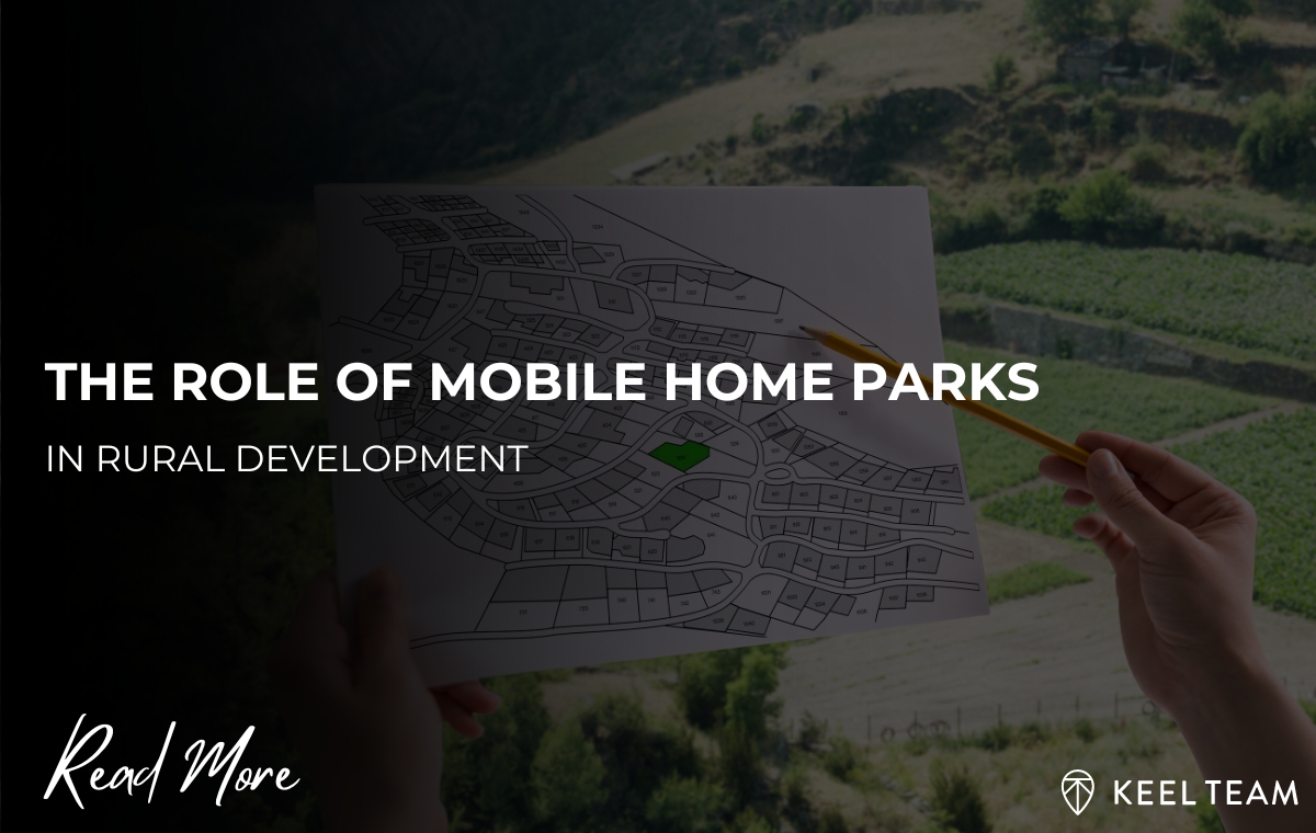 The Role of Mobile Home Parks in Rural Development | Keel Team Real ...