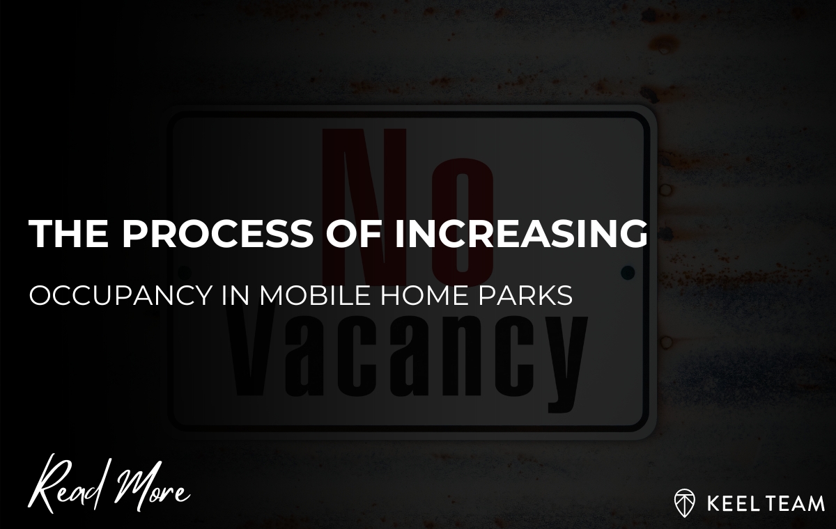 The Process of Increasing Occupancy in Mobile Home Parks | Keel Team ...