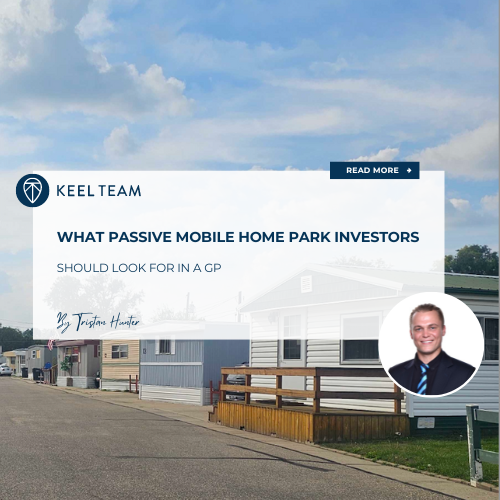 What Passive Mobile Home Park Investors Should Look for in a GP | Keel ...