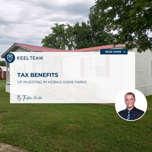 Tax Benefits of Investing in Mobile Home Parks | Keel Team Real Estate ... Tax Benefits of Investing in Mobile Home Parks | Keel Team Real Estate ...