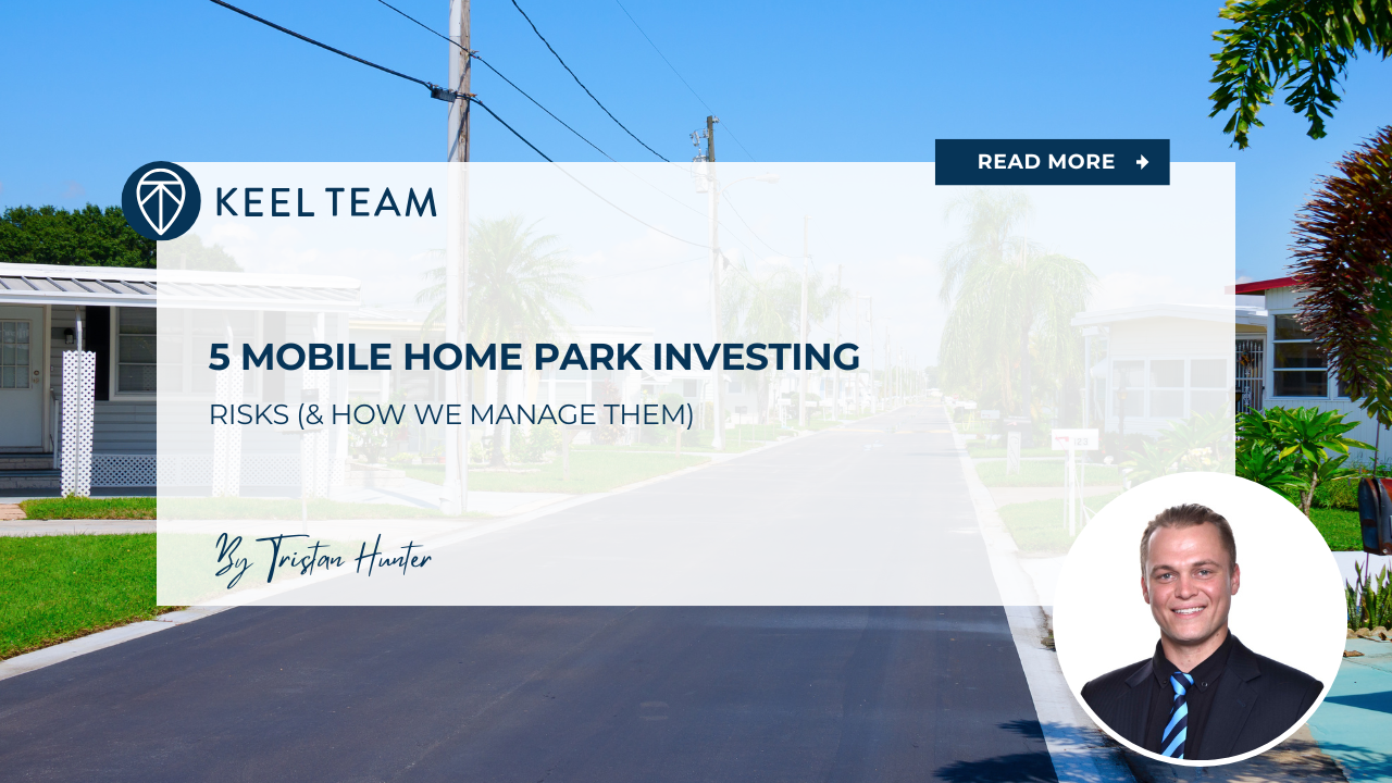 5 Mobile Home Park Investing Risks (& How We Manage Them) | Keel Team ...