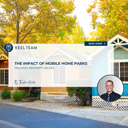 The Impact of Mobile Home Parks on Local Property Values | Keel Team ...