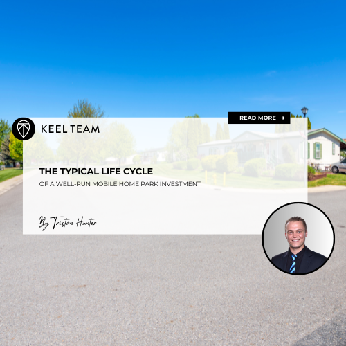 The Typical Life Cycle of a Well-Run Mobile Home Park Investment | Keel ...